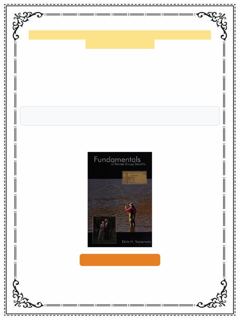 Fundamentals of Retiree Group Benefits 1st Edition Dale H. Yamamoto ...