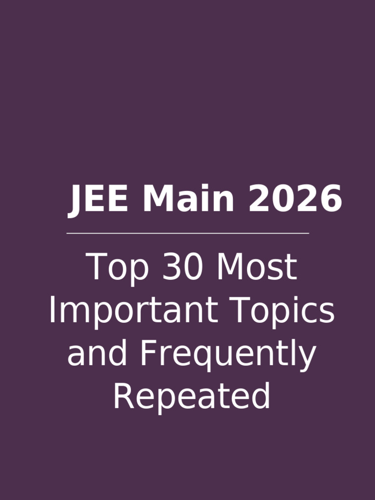 JEE Main - Top 30 Most Repeated Questions & Topics - 1760749248374 ...