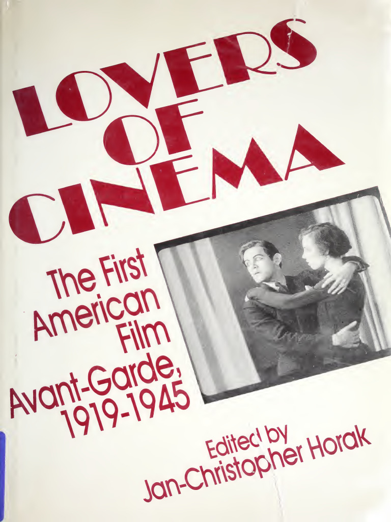 Lovers of Cinema (The First American Film Avant-Garde, 1919-1945) - Jan ...