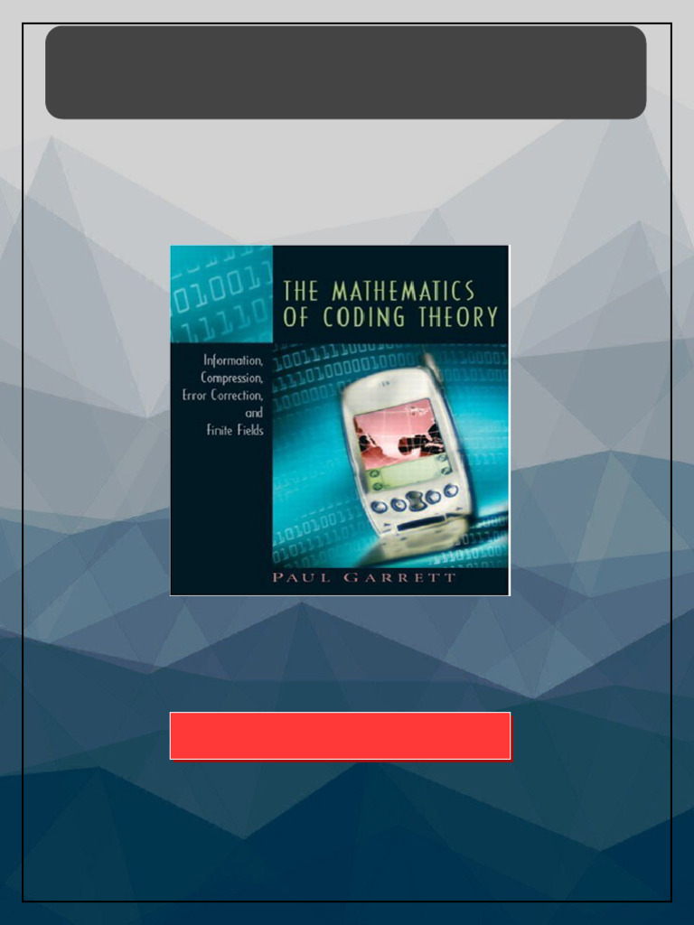 The Mathematics of Coding Theory 1St Edition Paul Garrett - PDF ...