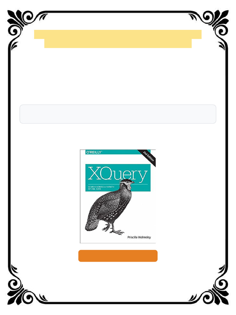 XQuery Search Across a Variety of XML Data 2 (Early Release) Edition Priscilla Walmsley Full ...