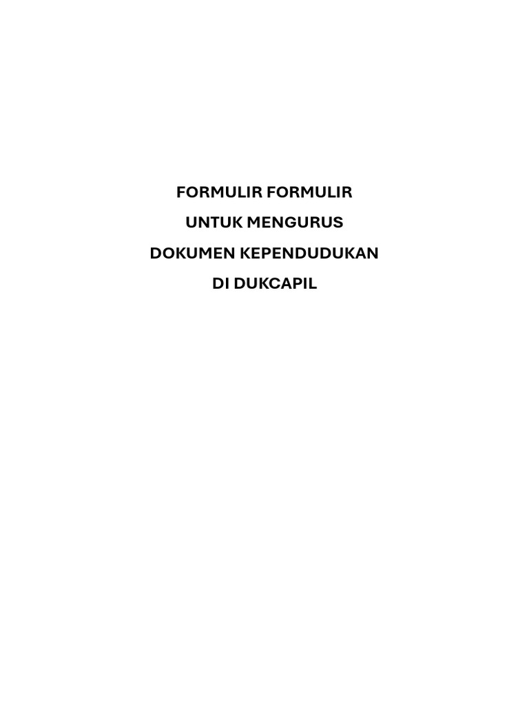 Formulir Formulir Untuk Pengurusan Dokumen Kependudukan Di Dukcapil | PDF