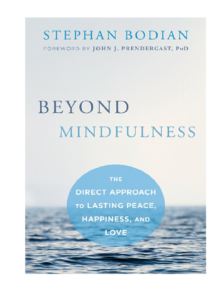 Beyond Mindfulness - The Direct Approach To Lasting Peace, Happiness ...