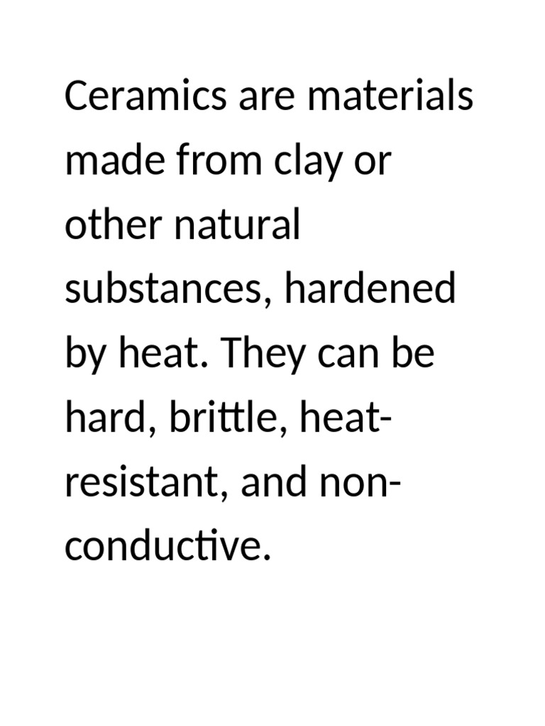 Ceramics Are Materials Made From Clay or Other Natural Substances ...