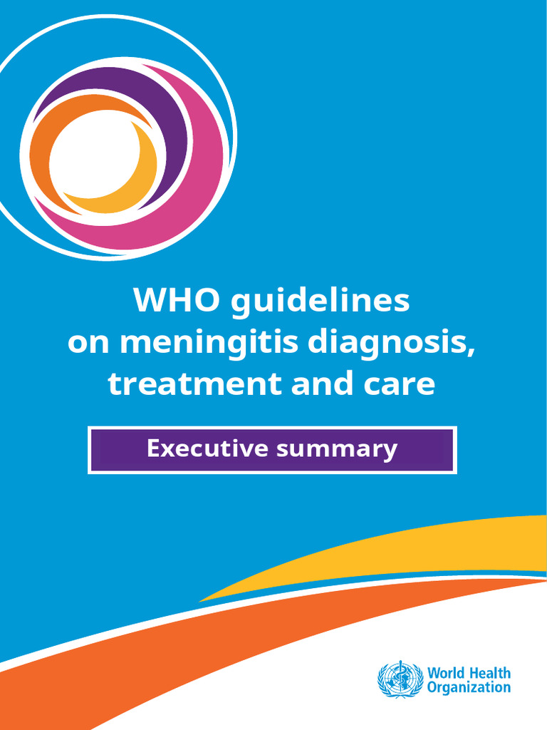 WHO Guidelines On Meningitis Diagnosis, Treatment and Care Executive ...