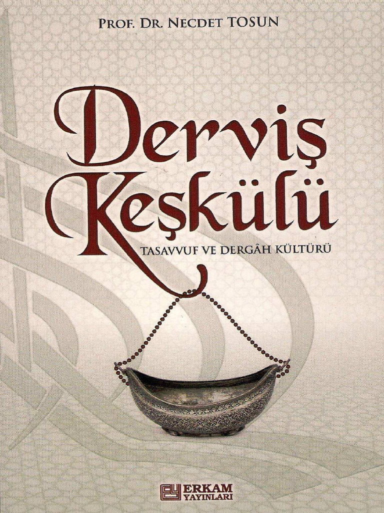 Dervis Keskulu Tasavvuf Ve Dergah Kultur | PDF