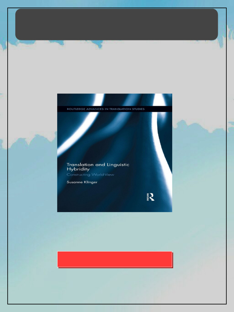 Translation and Linguistic Hybridity Constructing World View Routledge ...