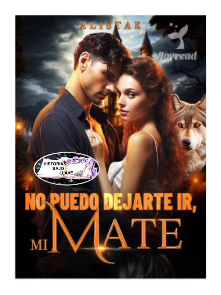 No Puedo Dejarte Ir, Mi Mate? Alistae Completo | PDF