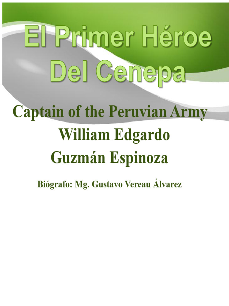 Captain William Guzmán Espinoza First Hero of Cenepa | PDF | Conflicts ...