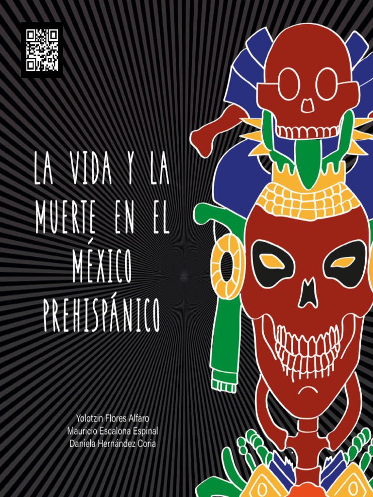 Vida Y Muerte En México Prehispánico Pdf Civilización Maya