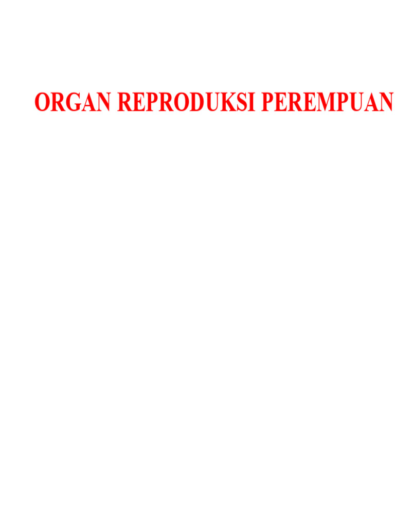 Struktur dan Fungsi Organ Reproduksi Perempuan | PDF
