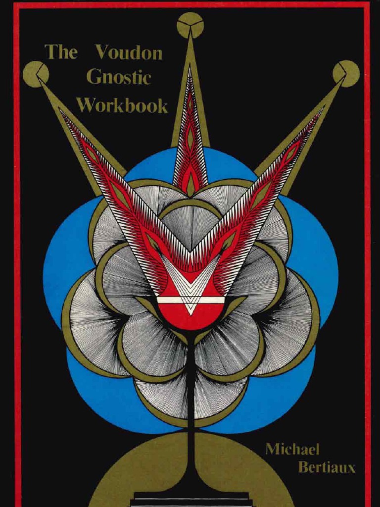 Michael Bertiaux - The Voudon-Gnostic Workbook | PDF