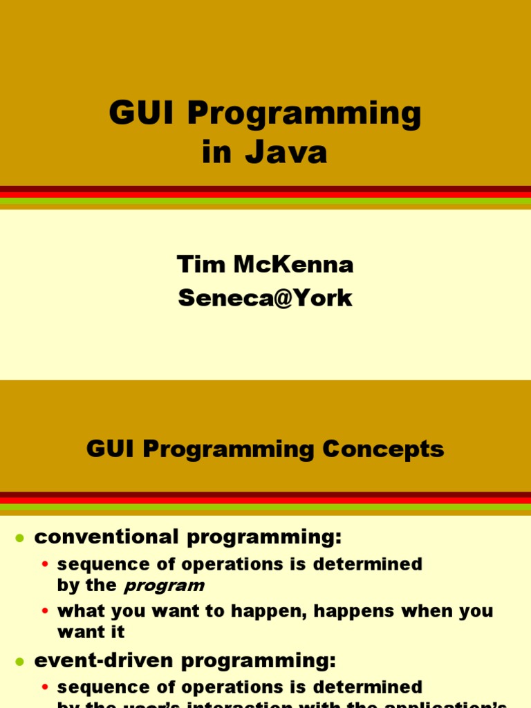 Gui Programming in Java: Tim Mckenna Seneca@York | PDF | Java (Programming Language) | Computer ...