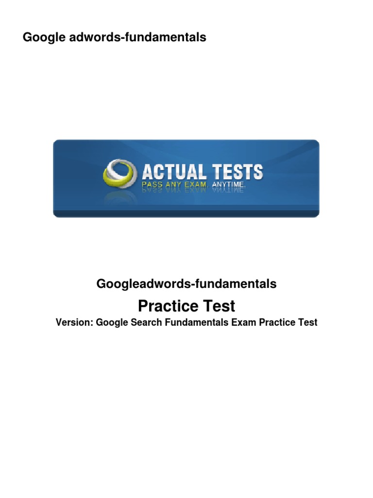 Google AdWords Fundamentals Practice Test | PDF | Ad Words | Search ...