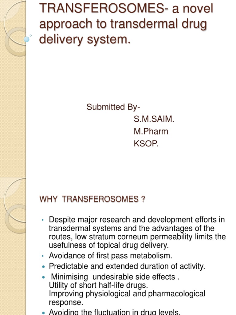 TRANSFEROSOMES A Novel Approach to Trans Dermal Drug Delivery ...