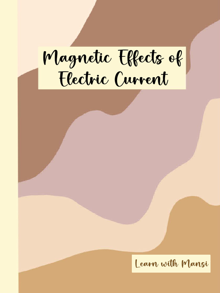 Magnetic Effects of Electric Current Explained | PDF | Magnetic Field ...