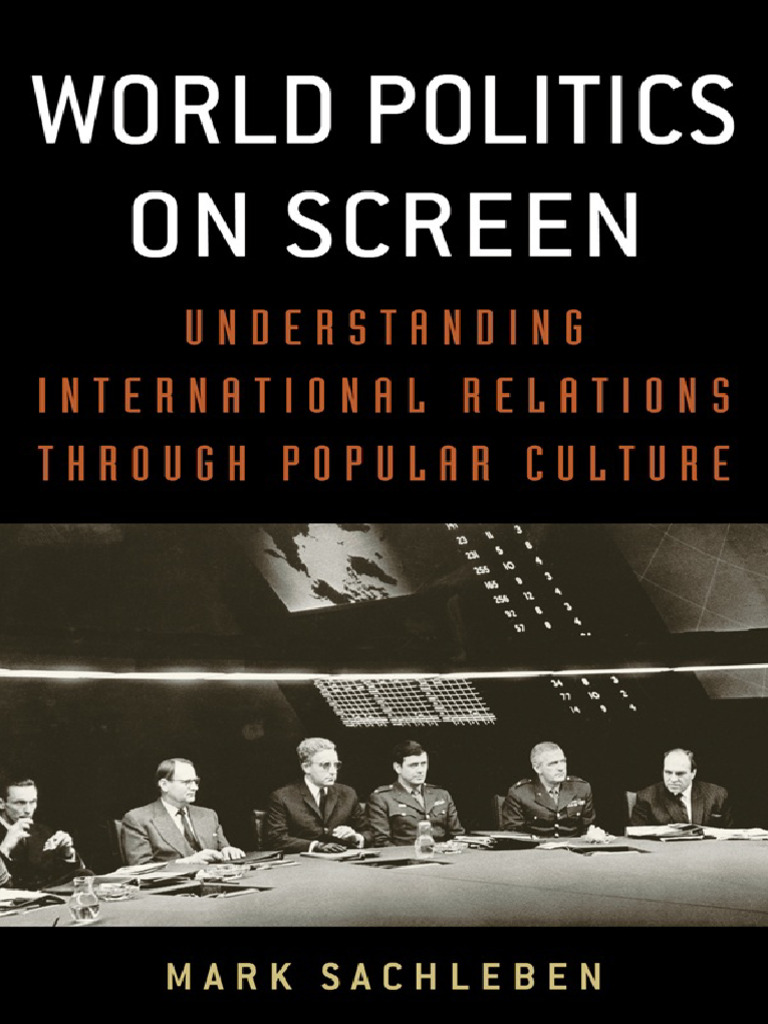 World Politics On Screen Understanding International Relations Through ...
