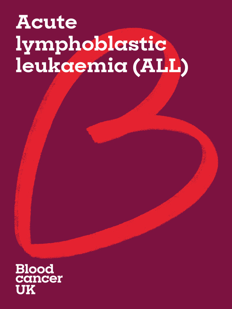 Acute Lymphoblastic Leukaemia ALL Blood Cancer UK Info Booklet | PDF ...