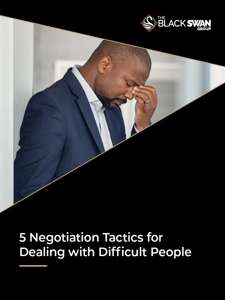 5 Negotiation Tactics for Dealing With Difficult People 2024 | PDF ...