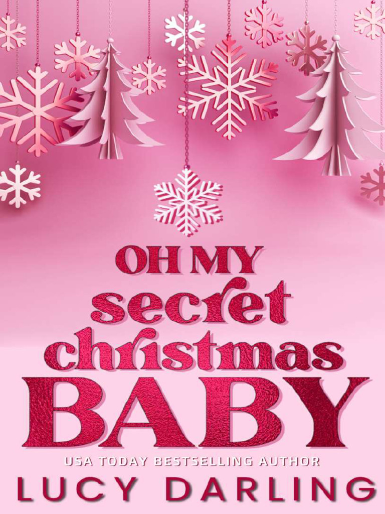 Lucy Darling Oh My Secret Christmas Baby | PDF | Navidad | Verdad