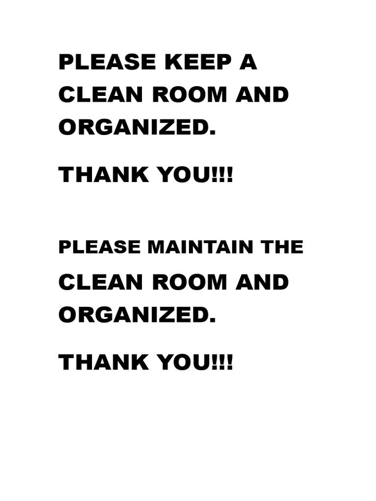 PLEASE KEEP THE ROOM CLEAN AND ORGANIZED.docx | PDF