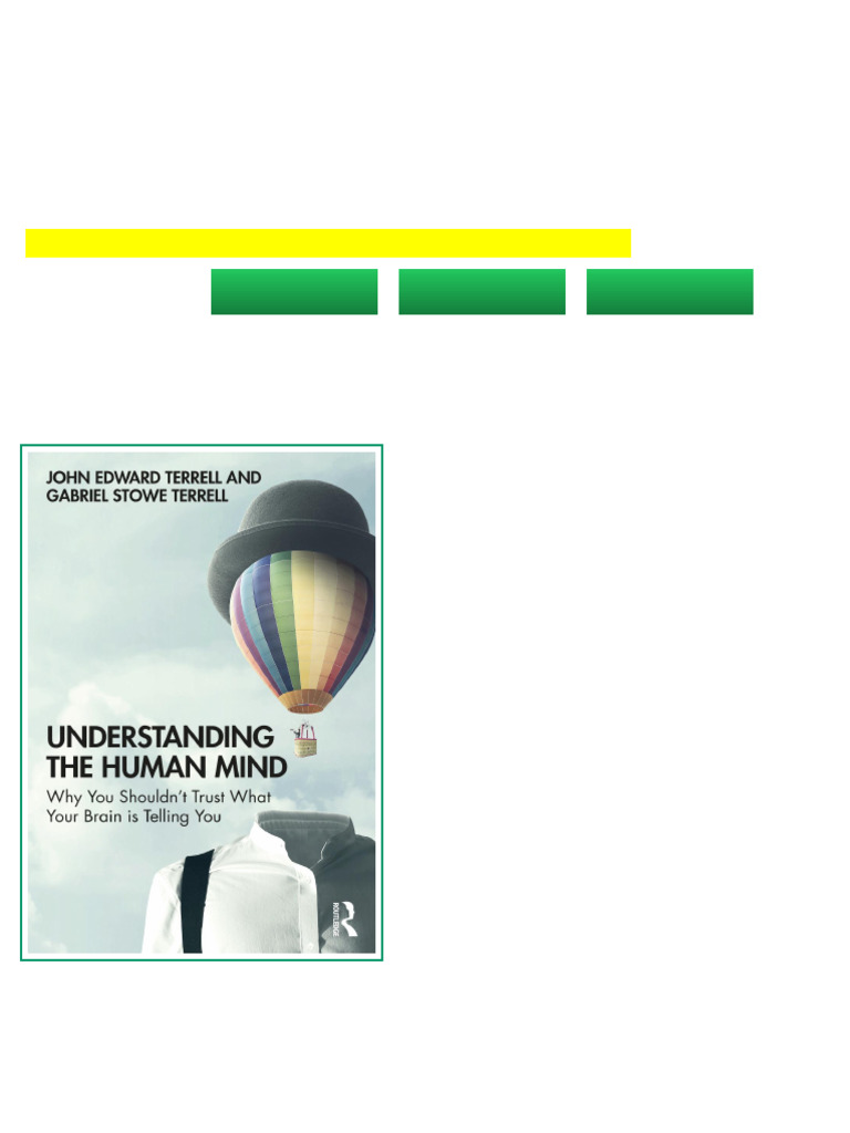 Understanding the Human Mind; Why You Shouldn't Trust What Your Brain ...