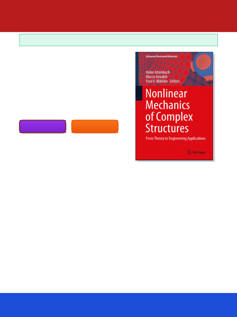 Nonlinear Mechanics of Complex Structures: From Theory to Engineering Applications Holm ...