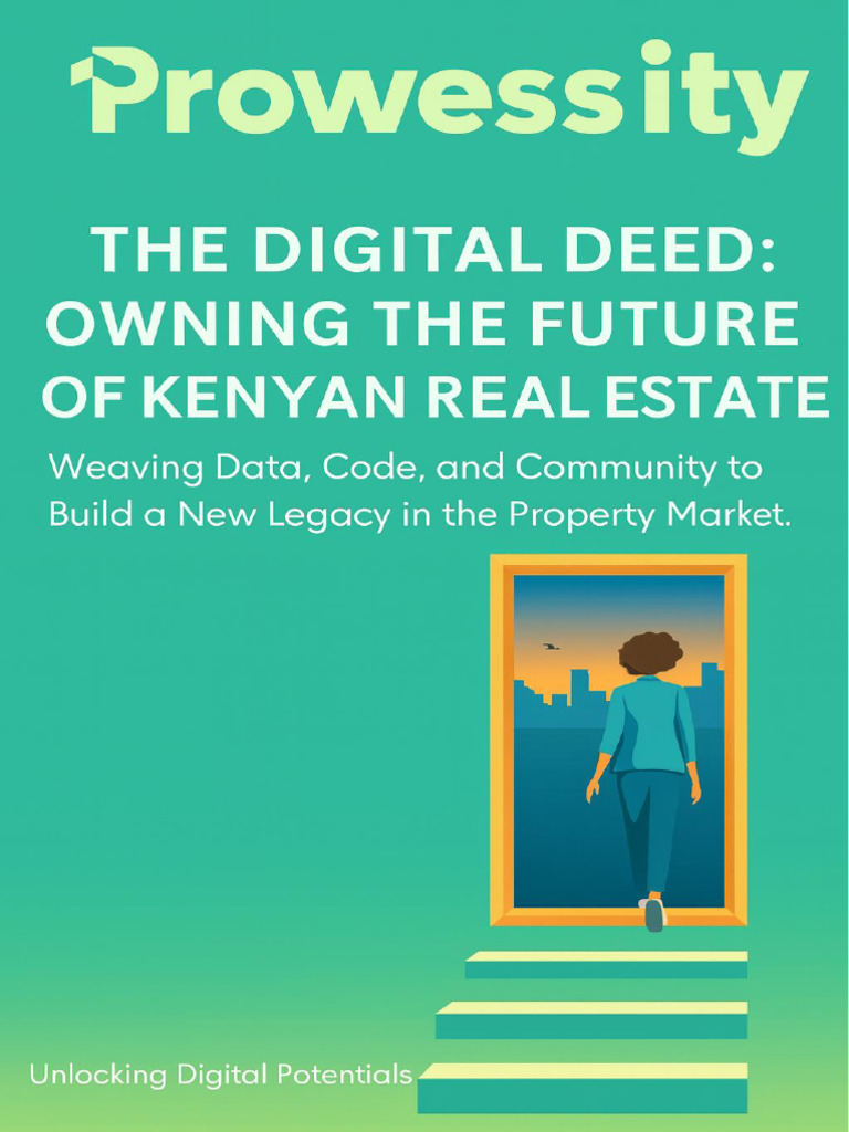 The Digital Deed Owning The Future of Kenyan Real Estate | PDF ...