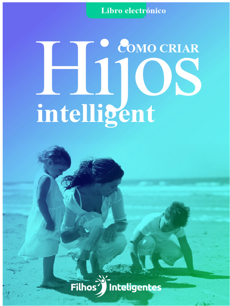 Cómo Criar Hijos Emocionalmente Inteligentes | PDF | Las emociones ...