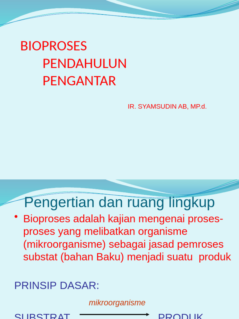 Kuliah Ke-1 , Bioproses, Pendahuluan, Pengantar, Industri Bioproses (5 ...