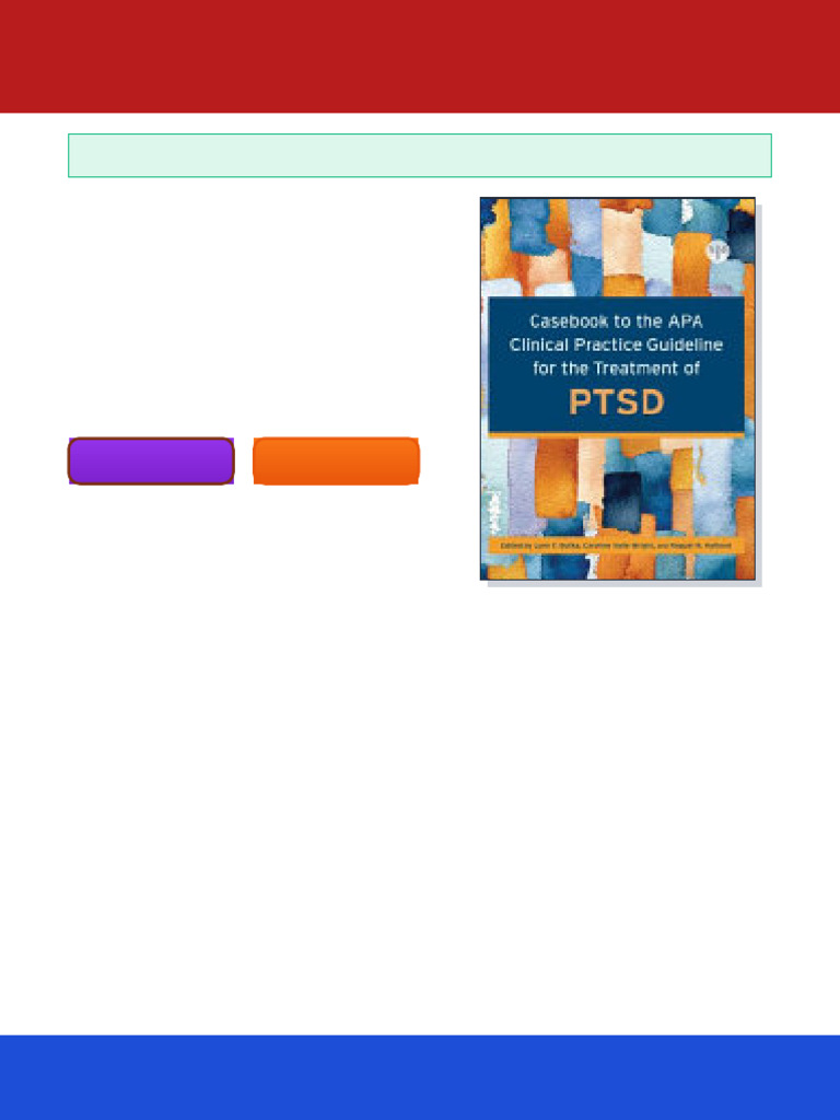 Casebook to the APA Clinical Practice Guideline for the Treatment of PTSD 1st Edition Lynn F ...