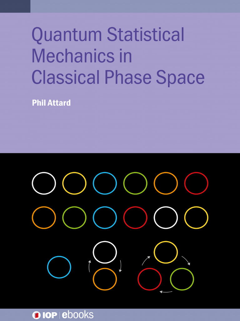 Phil Attard - Quantum Statistical Mechanics in Classical Phase Space ...
