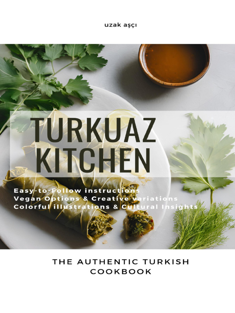 Turkuaz_Kitchen_The_Authentic_Turkish_Cookbook_-_Uzak_Asci | PDF