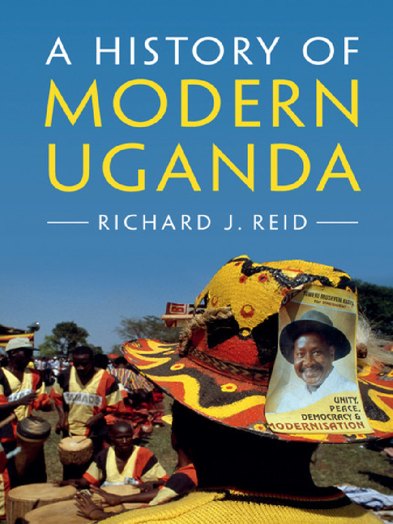 Modern Uganda: A Comprehensive History | PDF