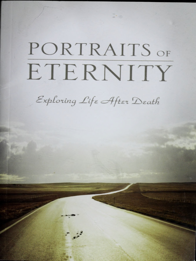 Portraits of Eternity - Exploring Life After Death - Herb Vander Lugt ...