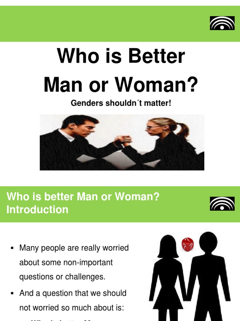 Who is better Man or Woman? | Race (Human Categorization) | Ethnicity ...