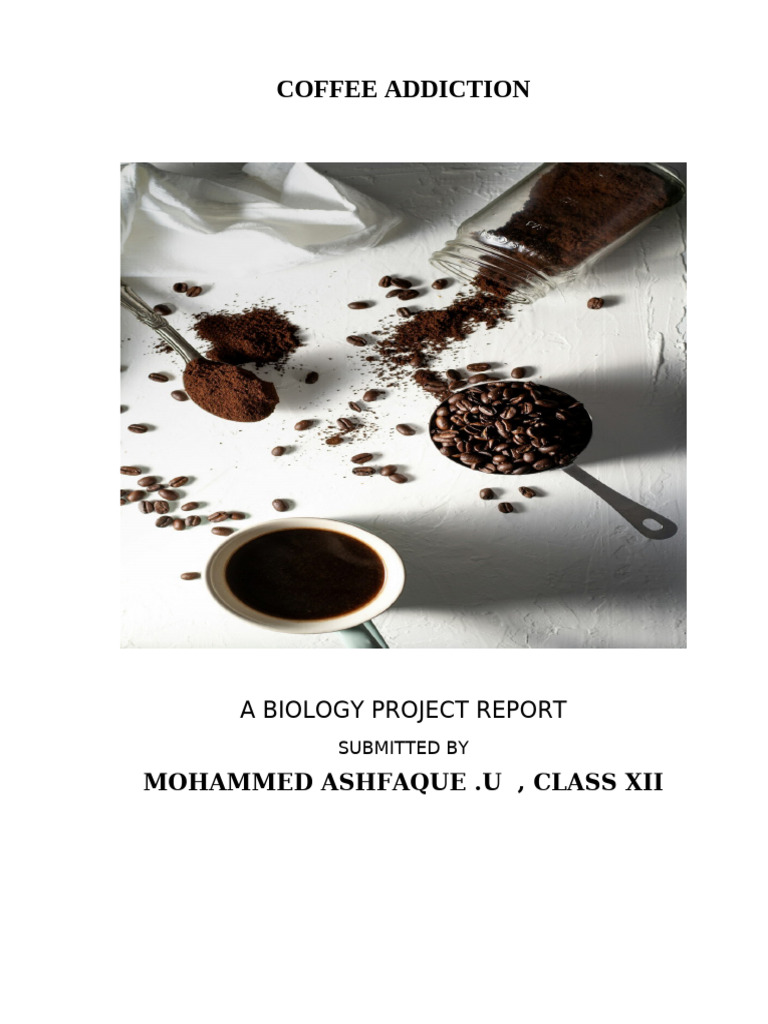 Understanding Coffee Addiction: A Biology Report | PDF | Caffeine | Coffee