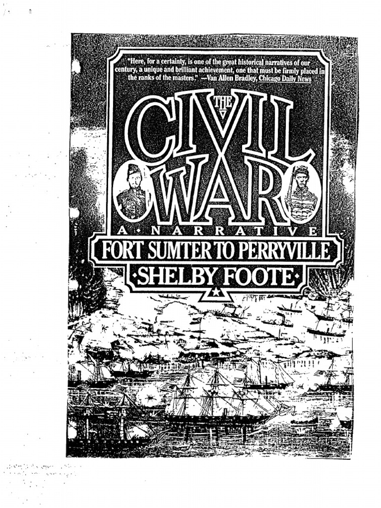 Civil War A Narrative Fort Sumter To Perryville by Shelby Foote | PDF