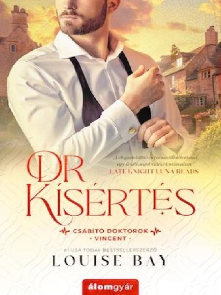 Louise Bay - Dr. Kísértés (Csábító Doktorok 3.) | PDF