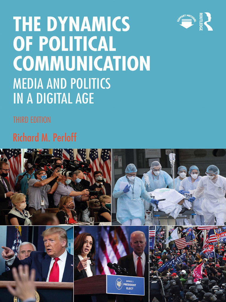 The Dynamics of Political Communication Media and Politics in A Digital ...