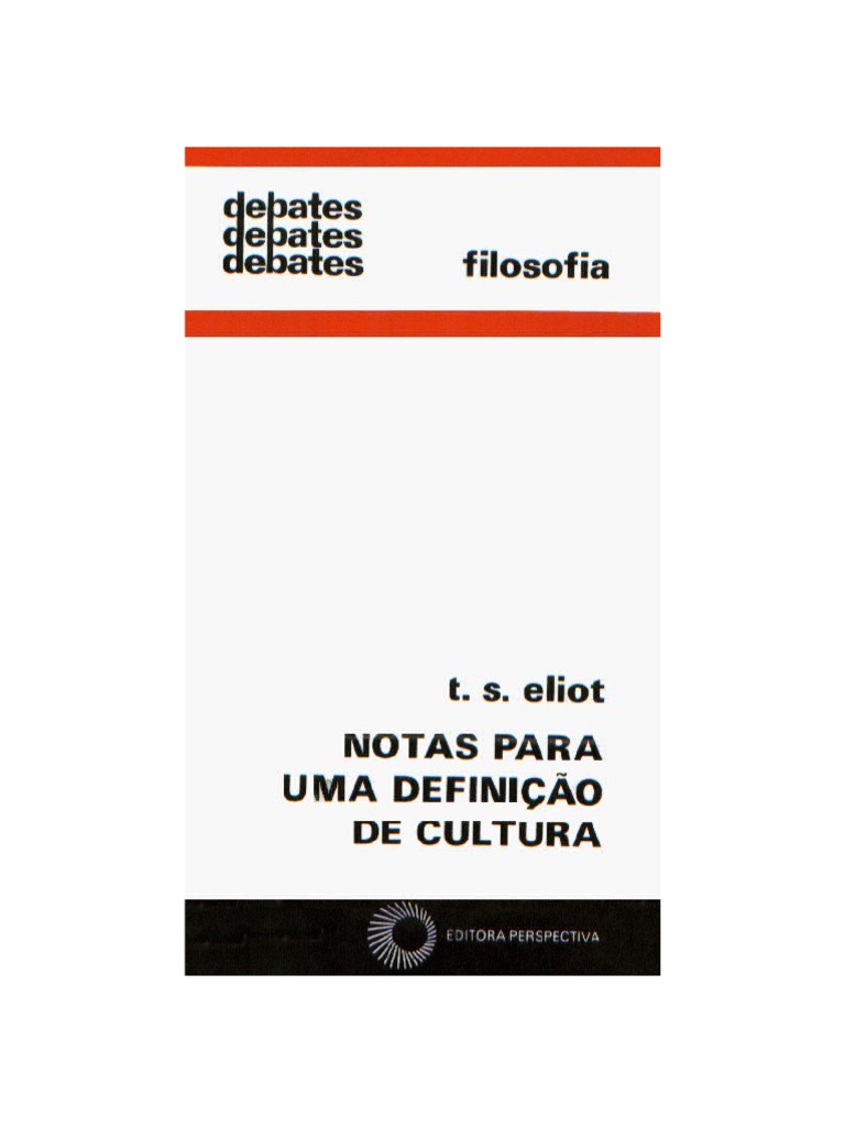 T.S.Eliot - Notas para Uma Definição de Cultura-1 | PDF | Sociedade ... T.S.Eliot - Notas para Uma Definição de Cultura-1 | PDF | Sociedade ...