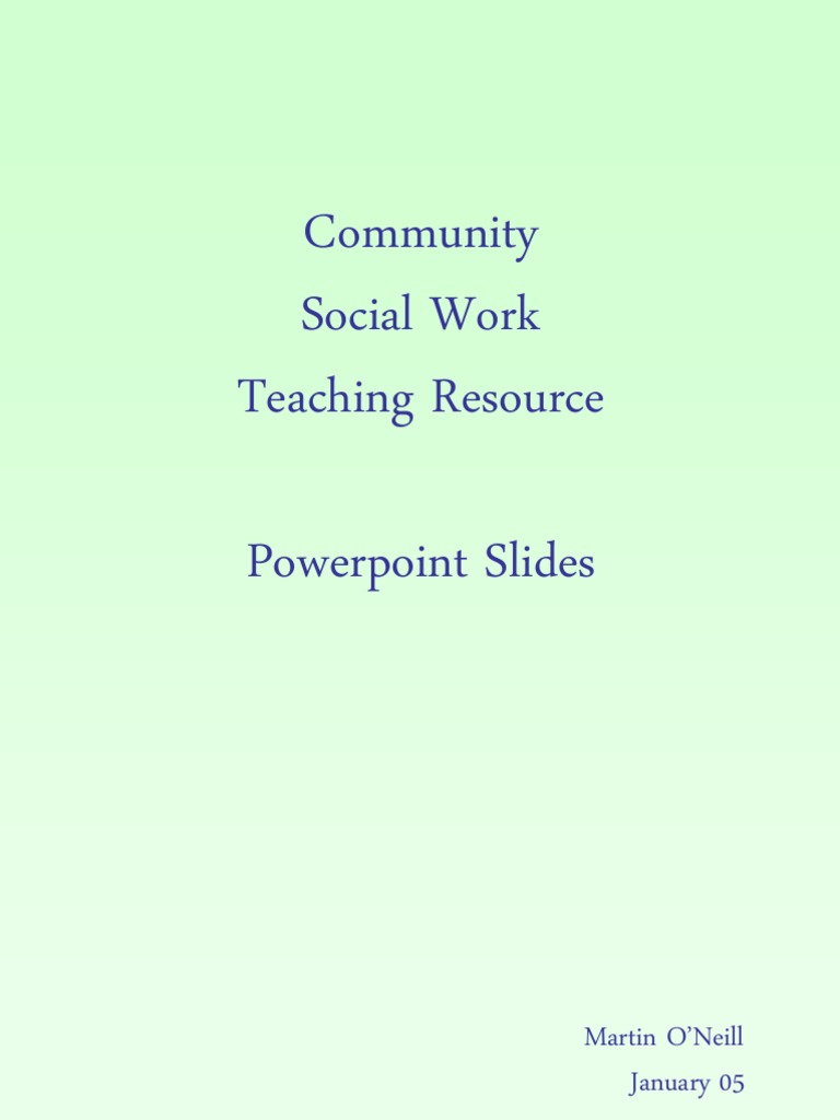 Community Social Work Teaching Resource Powerpoint Slides: Martin O ...