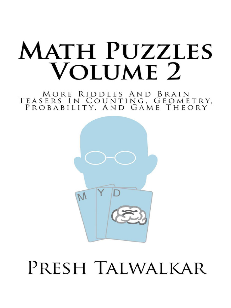 Presh Talwalkar - Math Puzzles Volume 2 - More Riddles and Brain Teasers in Counting, Geometry ...