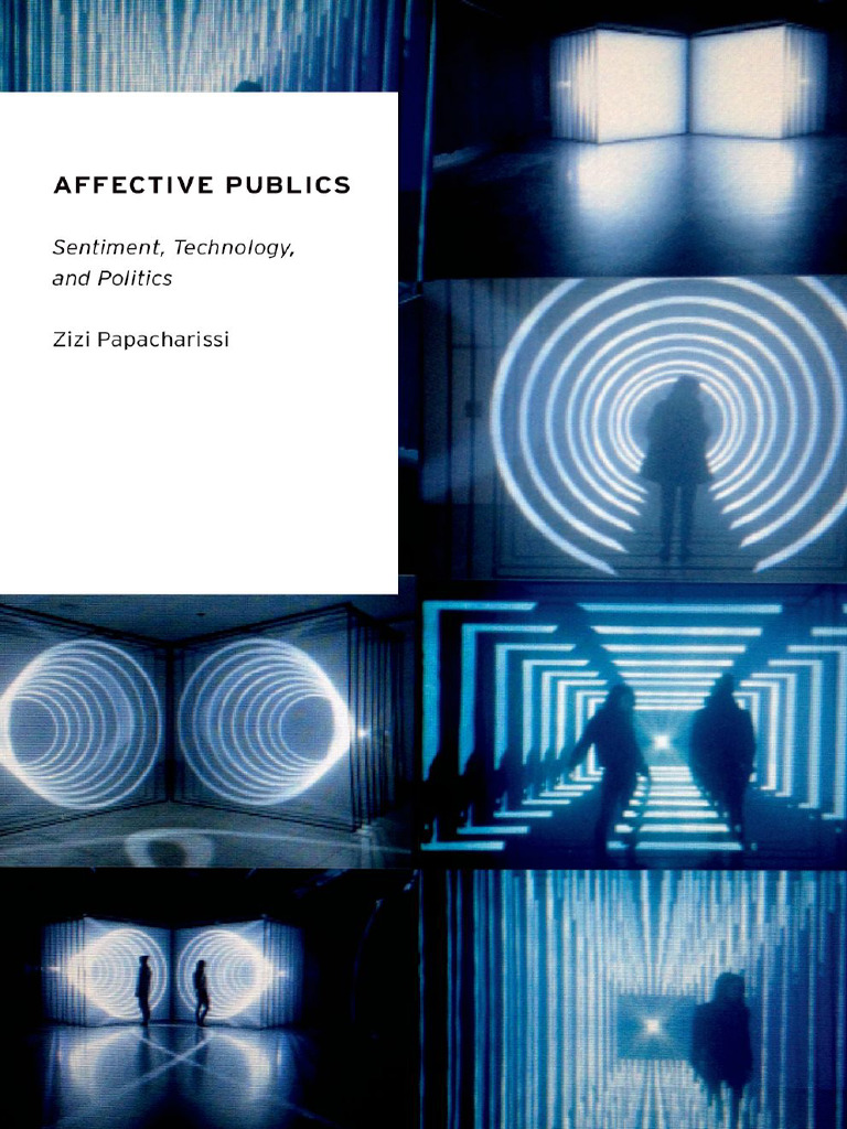 Affective Publics Sentiment, Technology, And Politics (Zizi ...