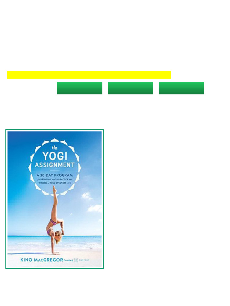The Yogi Assignment A 30 Day Program for Bringing Yoga Practice and ...