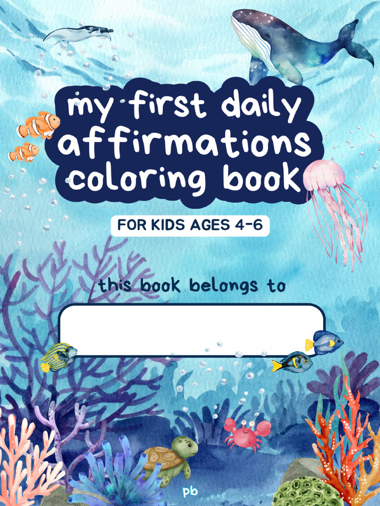 Kids Daily Affirmations Coloring Book - Under The Sea | PDF