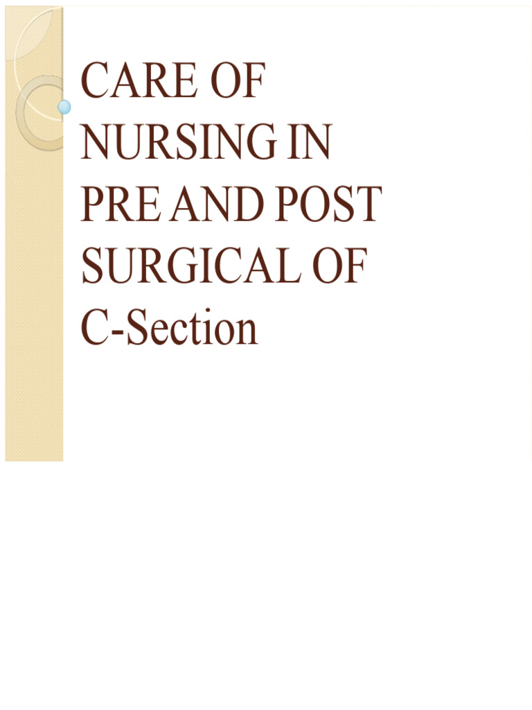 7-Pre and Post-Surgical Care For Cesarean Section | PDF | Surgery ...