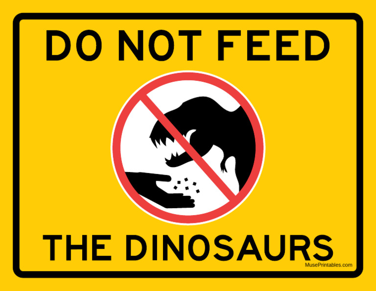 Do Not Feed The Dinosaurs Sign Watermarked | PDF