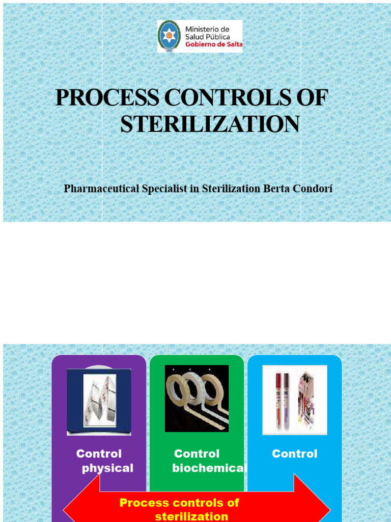 Class 6 - STERILIZATION PROCESS CONTROLS | PDF | Sterilization (Microbiology)