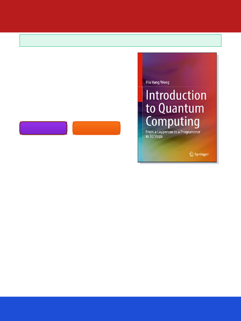Introduction to Quantum Computing From a Layperson to a Programmer in 30 Steps Hiu Yung Wong ...